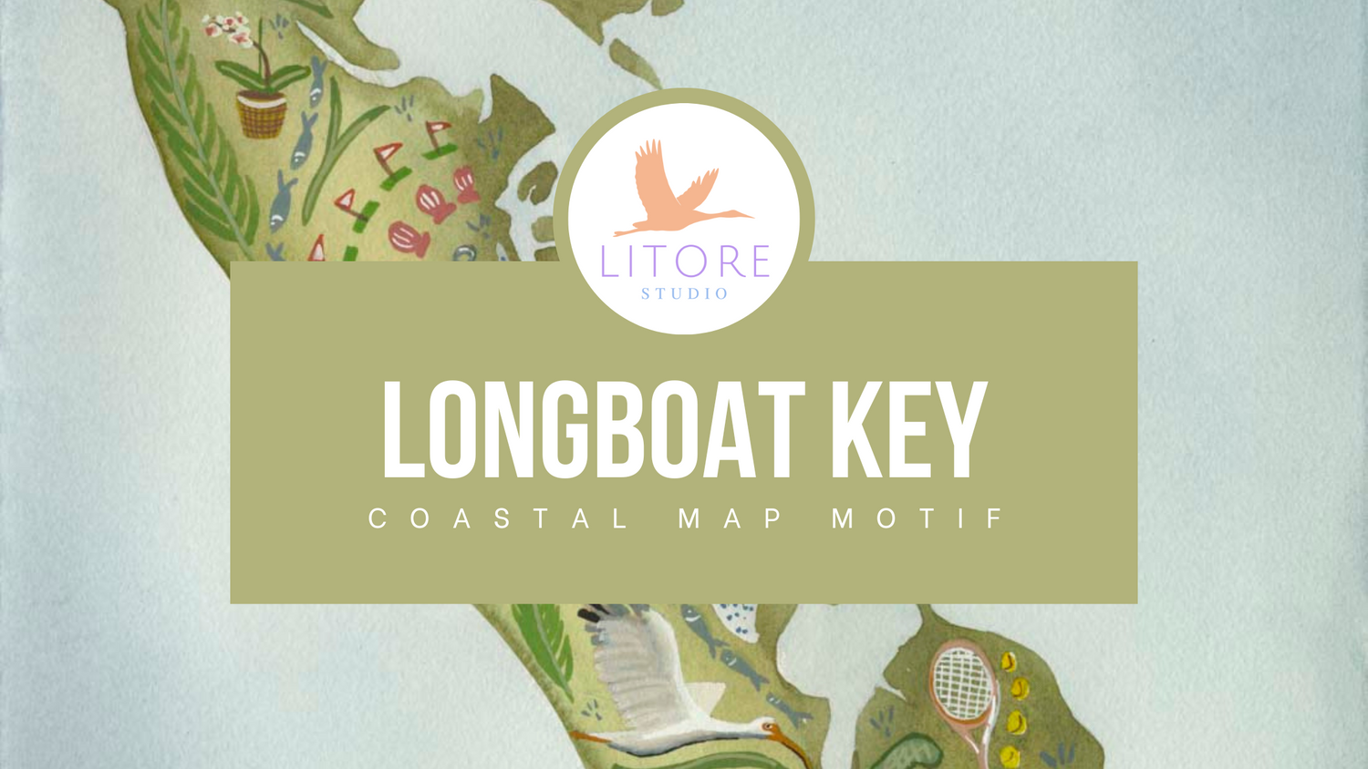 The Long-awaited Longboat Key Coastal Map Motif – Litore Studio